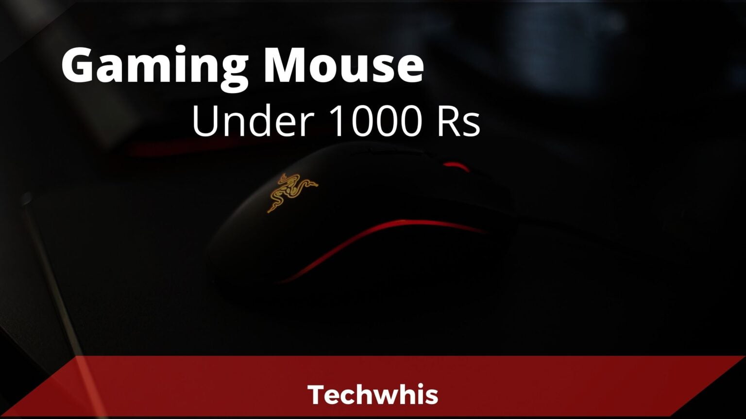 The Best Gaming Mouse under 1000 Rs Mentioned (2021) - TechWhis