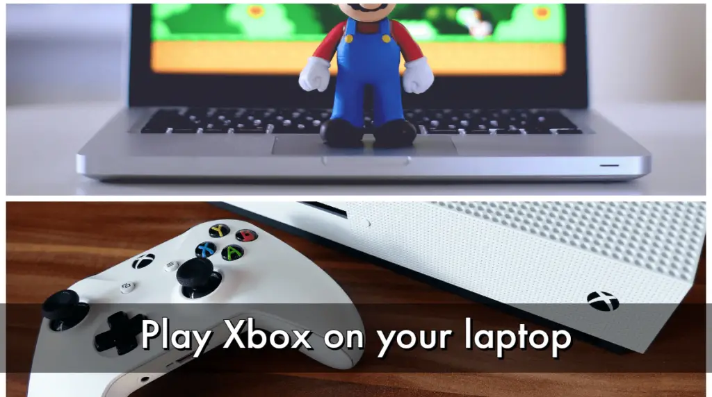 Best method to use Laptop as Monitor for Xbox One (2021-Updated)